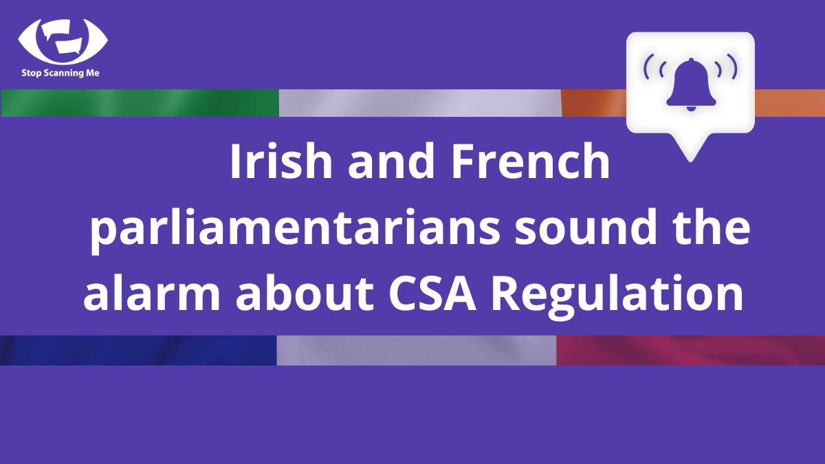 Irish and French parliamentarians sound the alarm about EU’s CSA ...