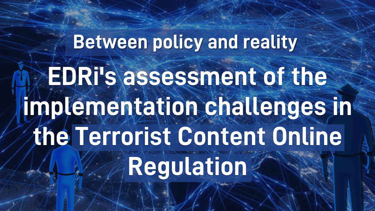 EDRi's assessment of the implementation challenges in TERREG - European ...
