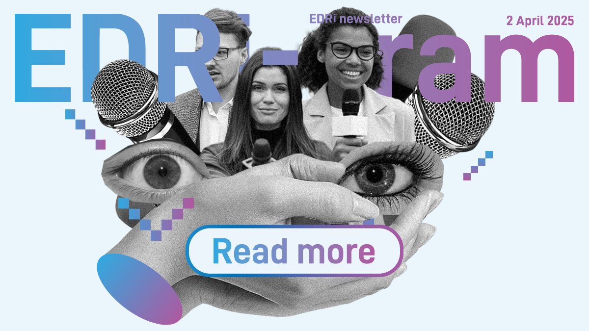 EDRi-gram, 2 April 2025 - European Digital Rights (EDRi)