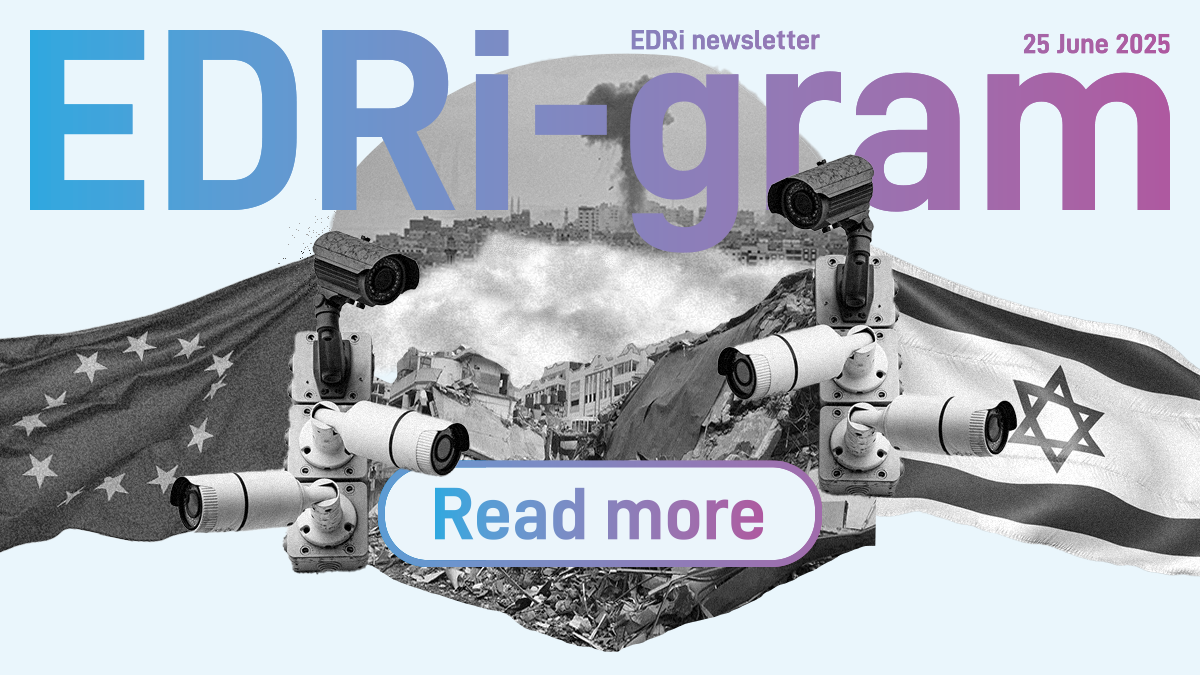 EDRi-gram, 25 June 2025 - European Digital Rights (EDRi)